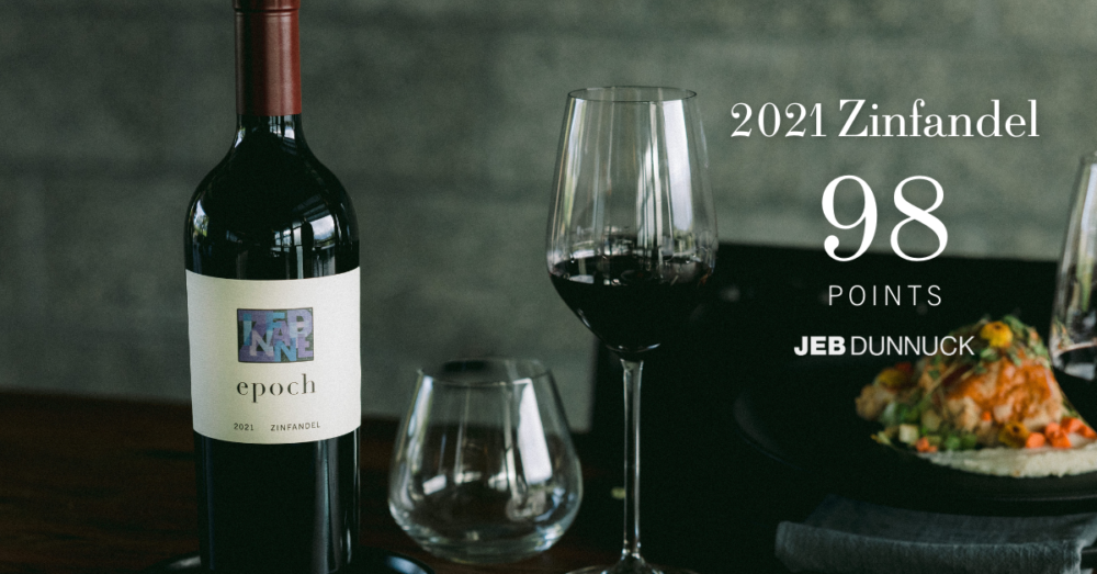 2021 Vintage: Jeb Dunnuck Accolades & Scores - Epoch Estate Wines